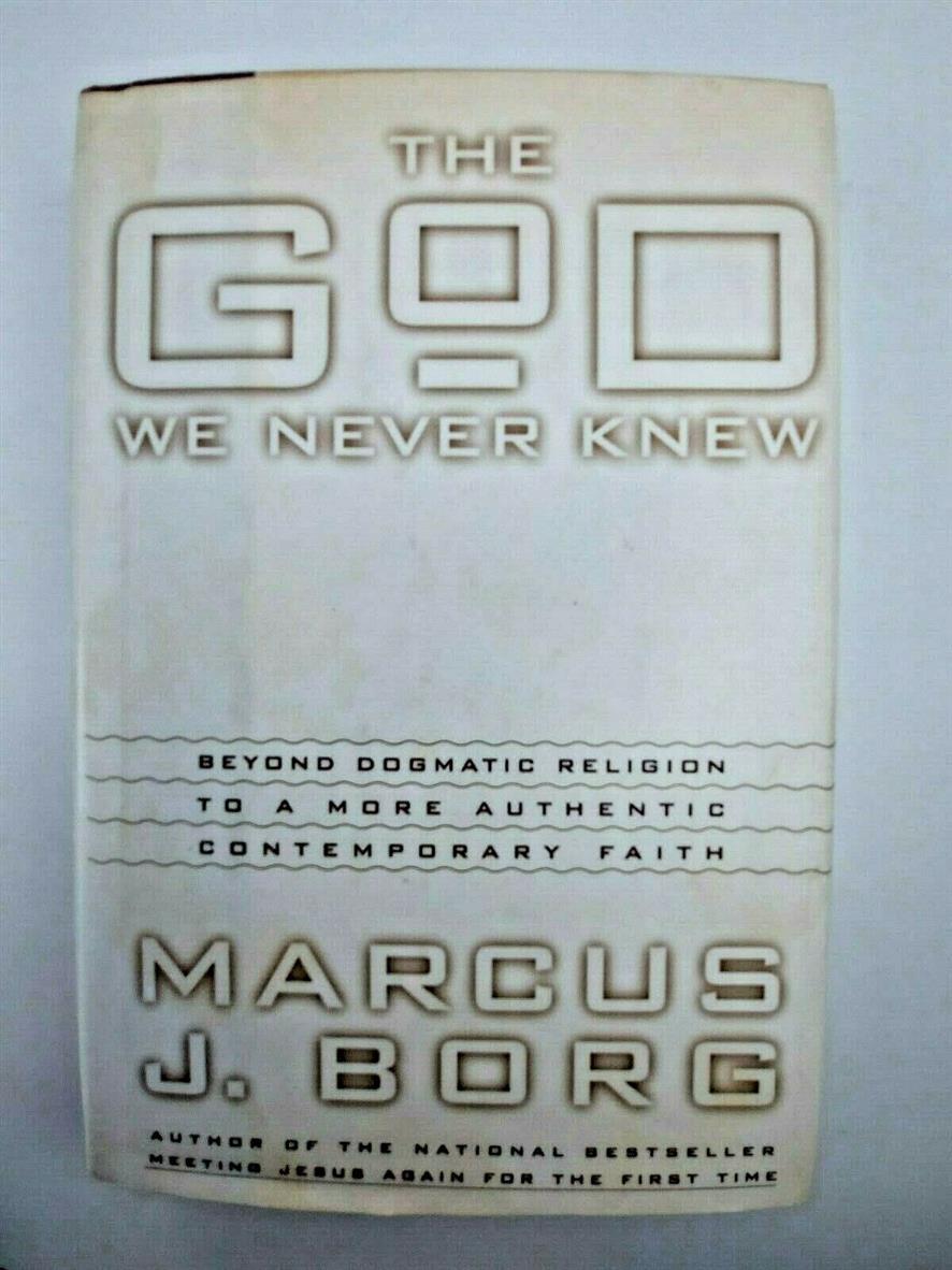 The God We Never Knew by Dr. Marcus J Borg New Hardcover - Books