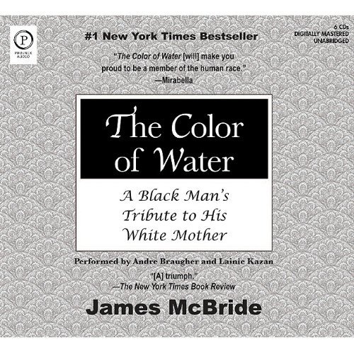 The Color of Water: A Black Man's Tribute to his White Mother McBride ...
