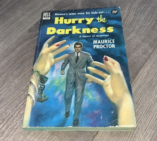 Hurry the Darkness by Maurice Proctor (1953) Dell 739 - Antiquarian ...