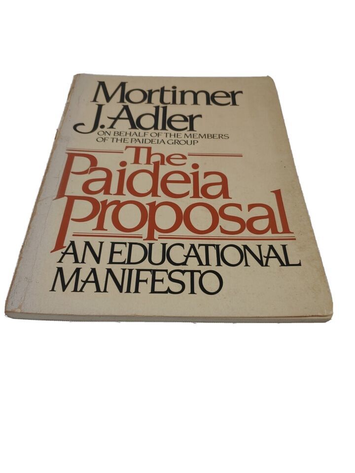 The Paideia Proposal: An Educational Manifesto by Mortimer J. Adler - Books