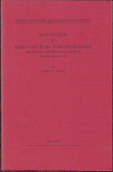 Rare James E Knirk / Rettelser til Hakonar saga Hakonarsonar etter Sth ...