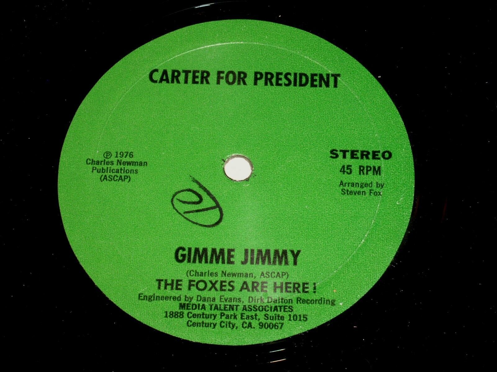 Jimmy Carter The Foxes Are Here Gimme Jimmy 45 Rpm Record Vintage 1976 Campaign - Vinyl Records
