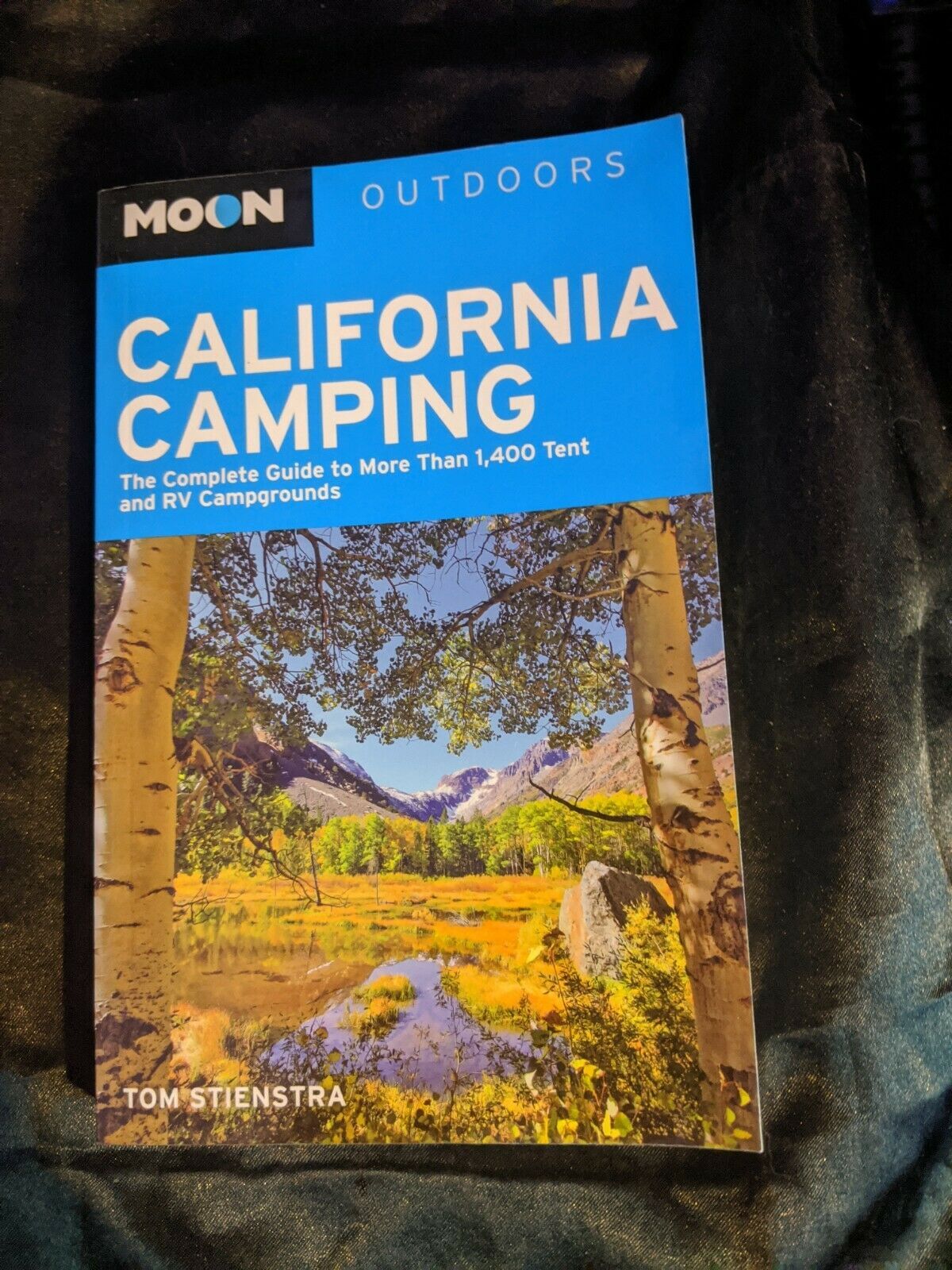 Moon California Camping: The Complete Guide to More Than 1,400 Tent and ...