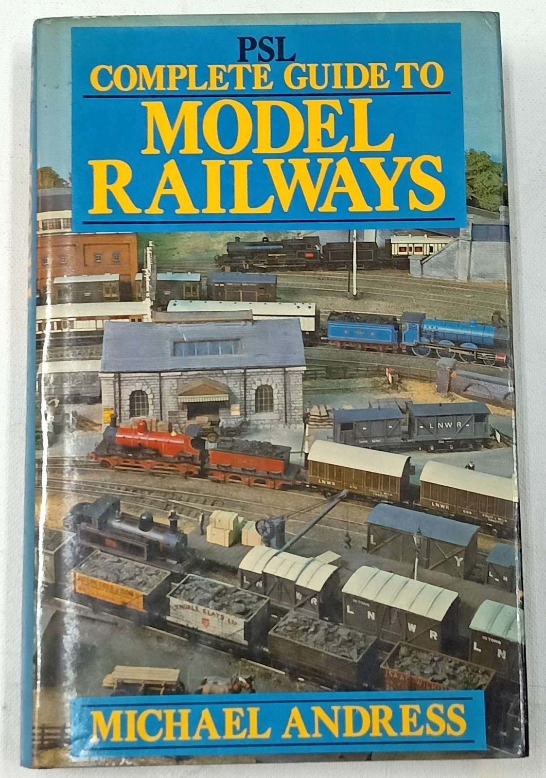 PSL Complete Guide to Model Railways Michael Andress Book - Books