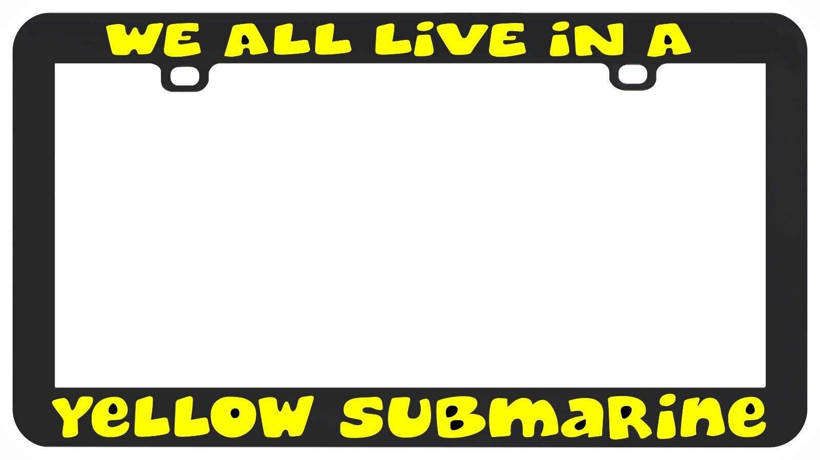 WE ALL IVE IN A YELLOW SUBMARINE LICENSE PLATE FRAME HOLDER BEATLES ...