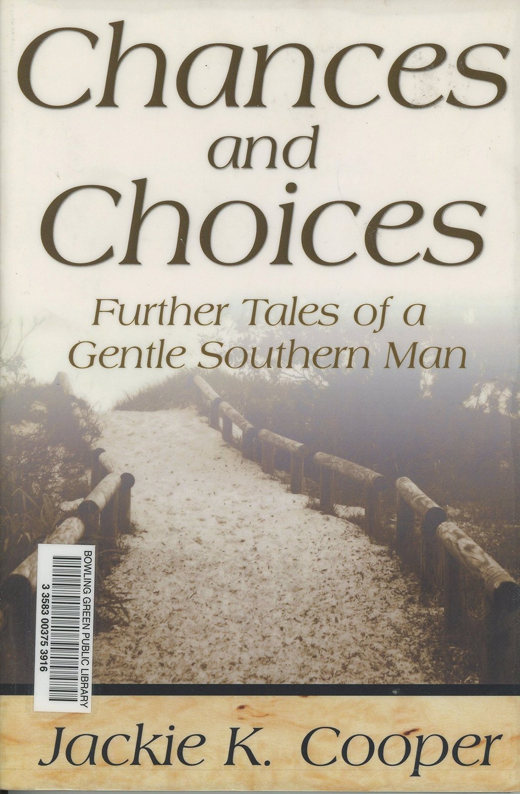 Chances and Choices: Further Tales of a Gentle Southern Man [Paperback ...