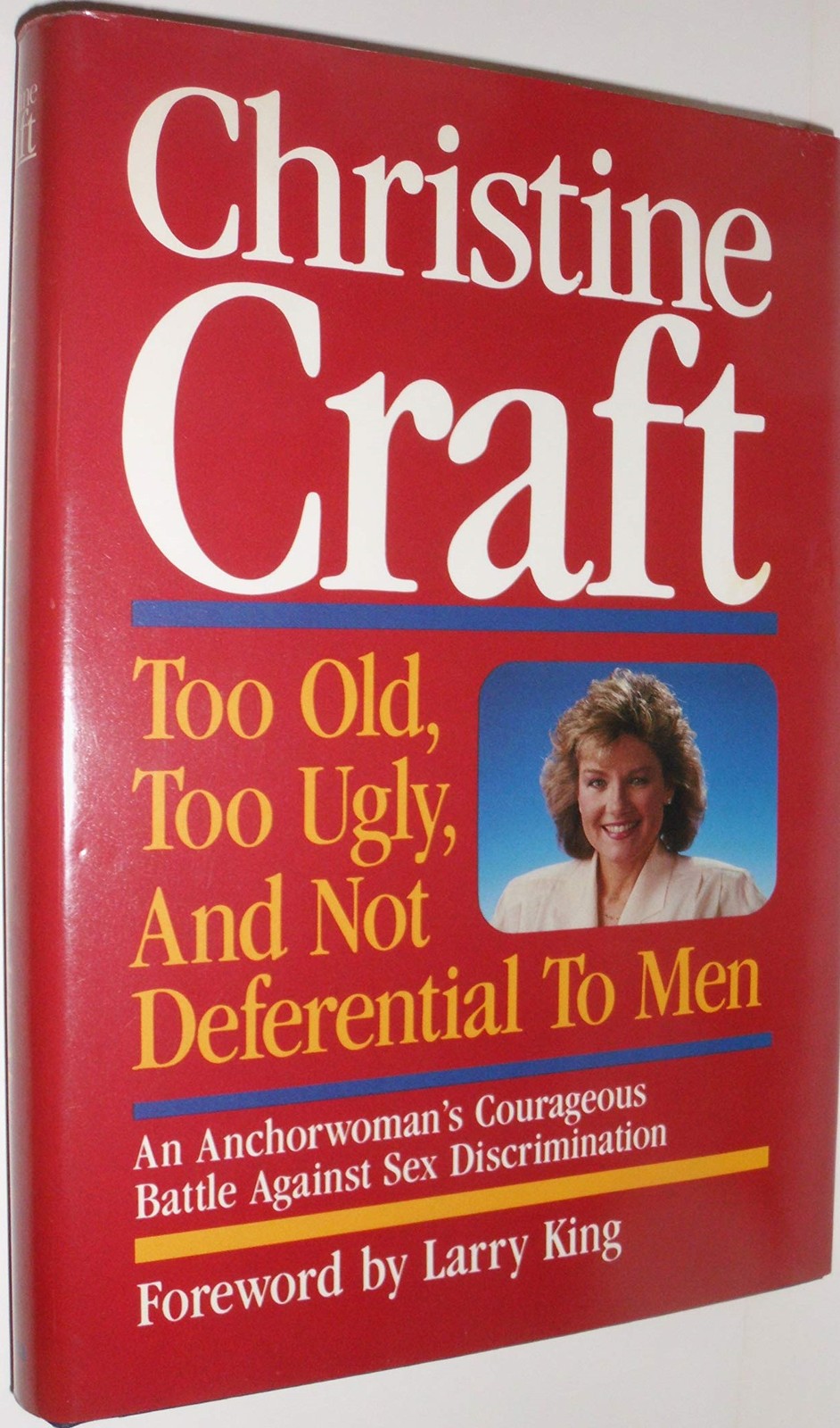 Too Old, Too Ugly, and Not Deferential To Men - Christine Craft ...