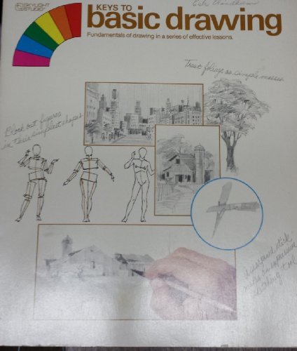 Keys to basic drawing: Fundamentals of drawing in a series of effective ...