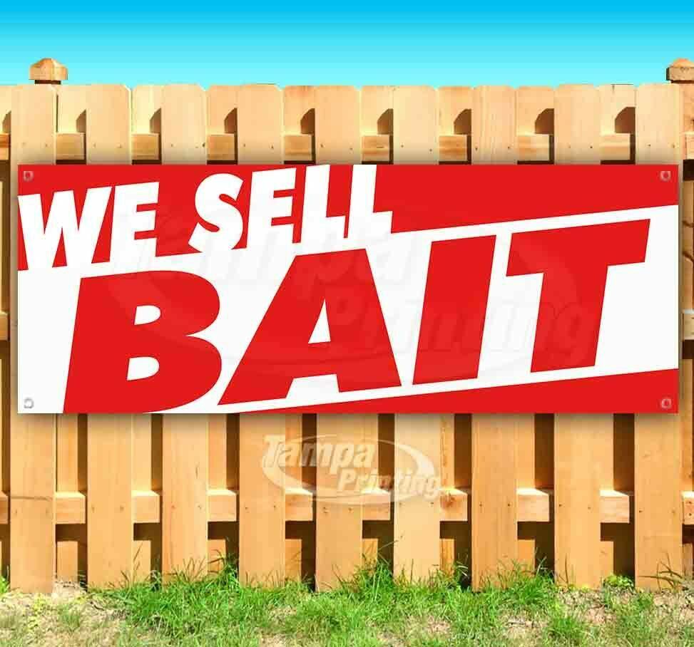 WE SELL BAIT Advertising Vinyl Banner Flag Sign Many Sizes - Business Signs