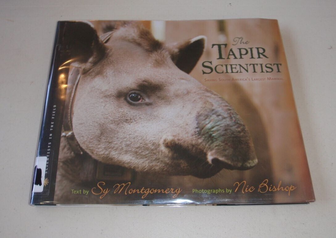 The Tapir Scientist : Saving South America's Largest Mammal by Nic ...