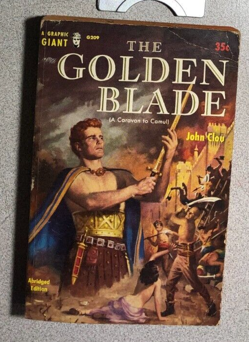 THE GOLDEN BLADE by John Clou (1955) Graphic Giant adventure paperback ...