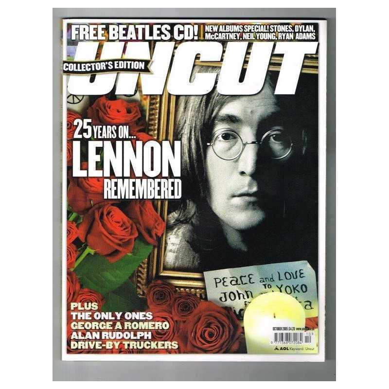 Uncut Magazine October 2005 mbox2833 25 years on... Lennon remembered ...