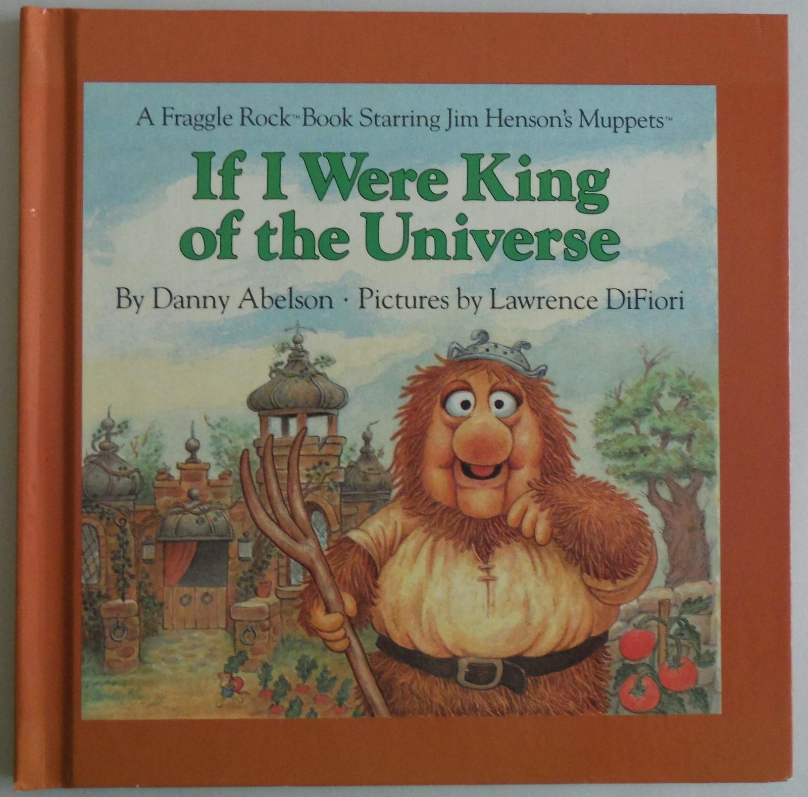 If I Were King of the Universe (A Fraggle Rock Book Starring Jim Henson ...
