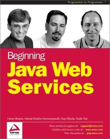 Beginning Java Web Services Henry Bequet; Meeraj Kunnumpurath; Rhody ...