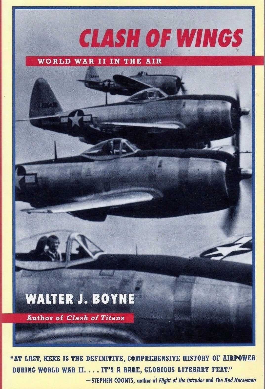 CLASH OF WINGS: WORLD WAR II IN THE AIR (1997) Walter J. Boyne ...