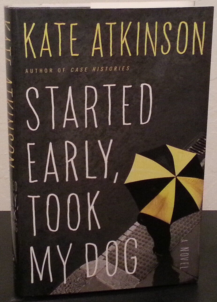 Started Early, Took My Dog by Kate Atkinson - Signed 1st Hb. Edn. - Books