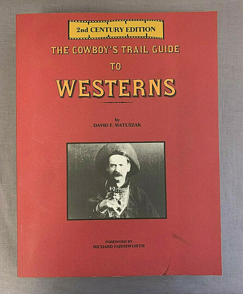 The Cowboy's Trail Guide to Westerns 2nd Century Edition Signed David ...