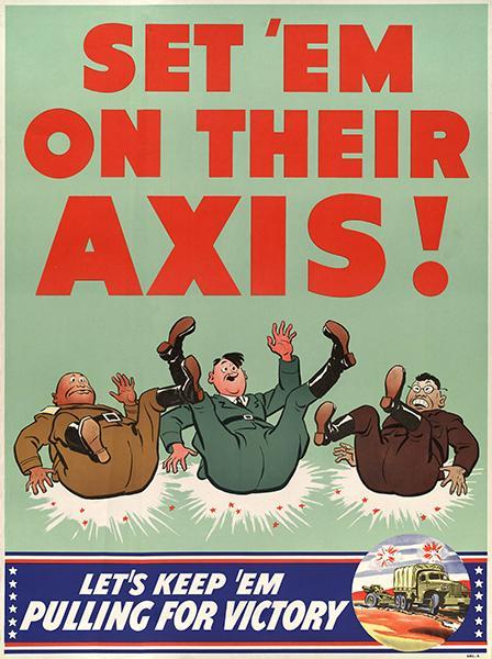 Set 'Em On Their Axis! Let's Keep 'Em - 1940 - World War II - Propaganda Poster - Home Décor