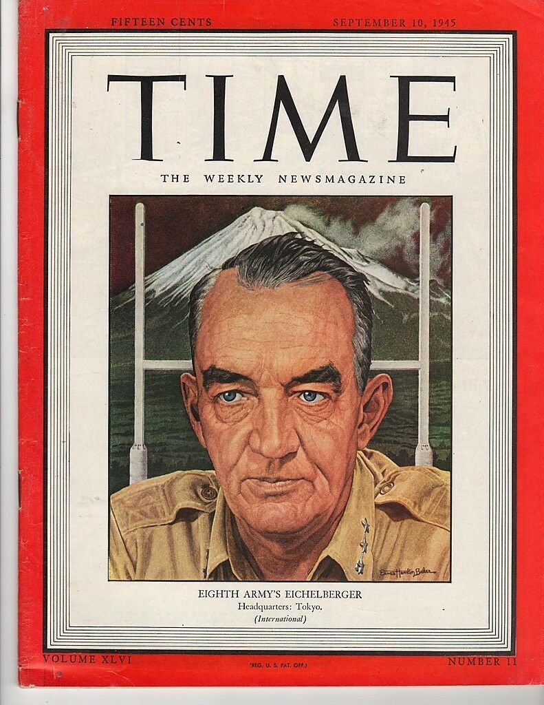 Time Magazine 1945, September 10, Eighth Army's Eichelberger, WWII ...