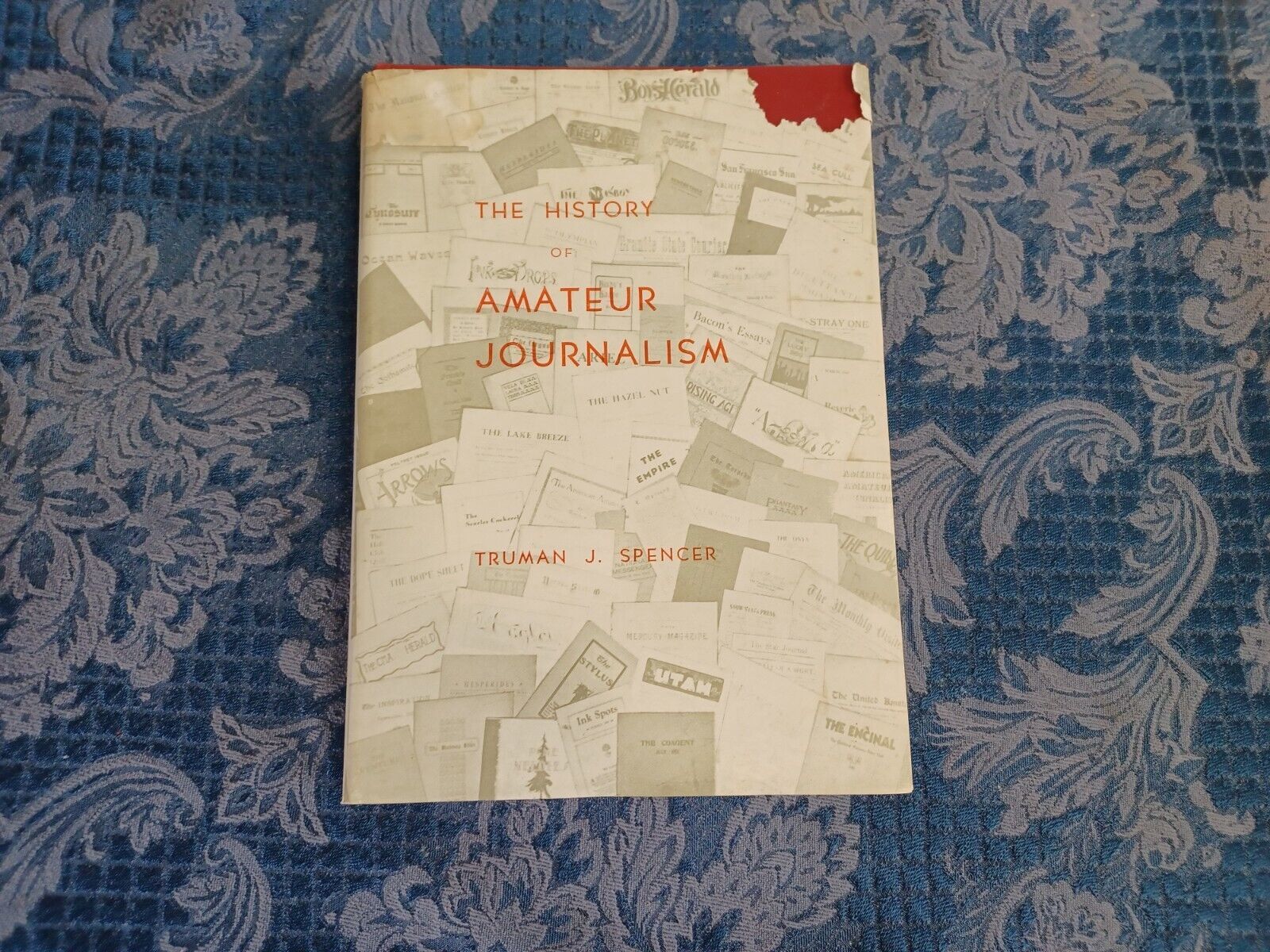 The History Of Amateur Journalism By Truman J. Spencer 1957 HC DJ - Antiquarian & Collectible