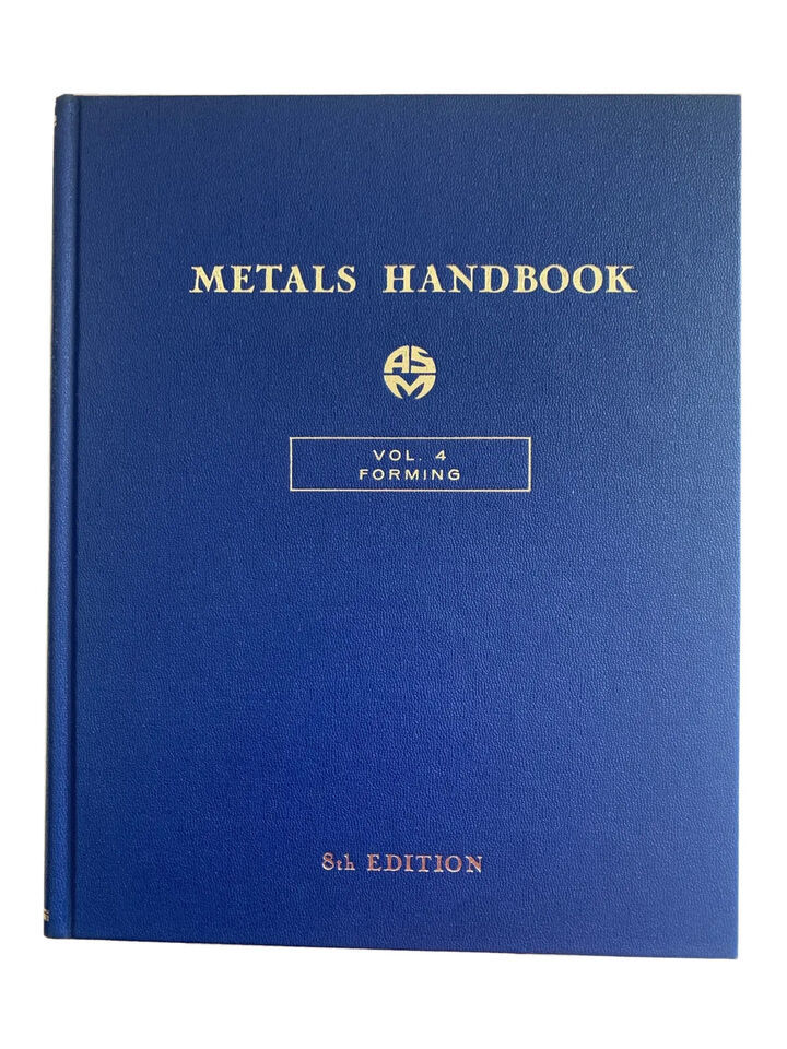 Amer Society for Metals ASM Metals Handbook Volume 4 Forming 8th ...
