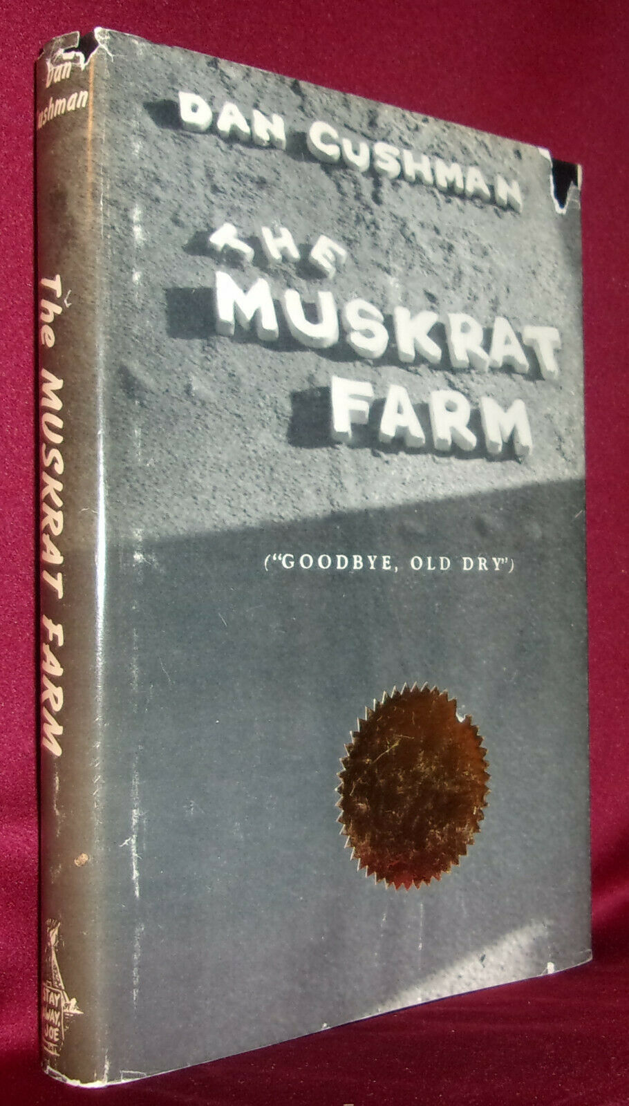 Dan Cushman MUSKRAT FARM First ed Thus SIGNED Historical Novel Humor ...