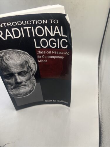 An Introduction To Traditional Logic: Classical Reasoning For ...