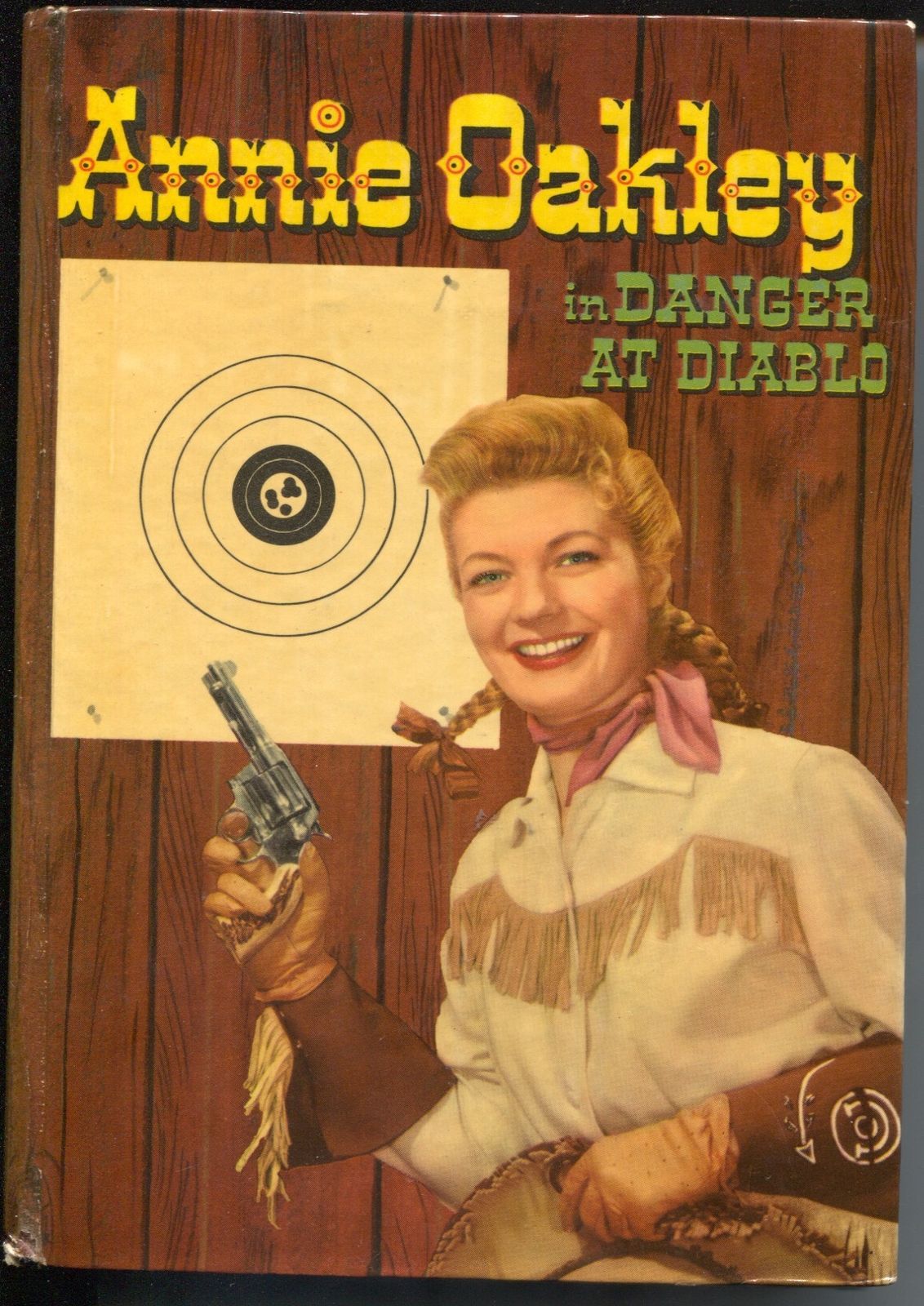 Annie Oakley #1540 1955-Danger In Diablo-Gail Davis-Tony Sgroi-VG ...