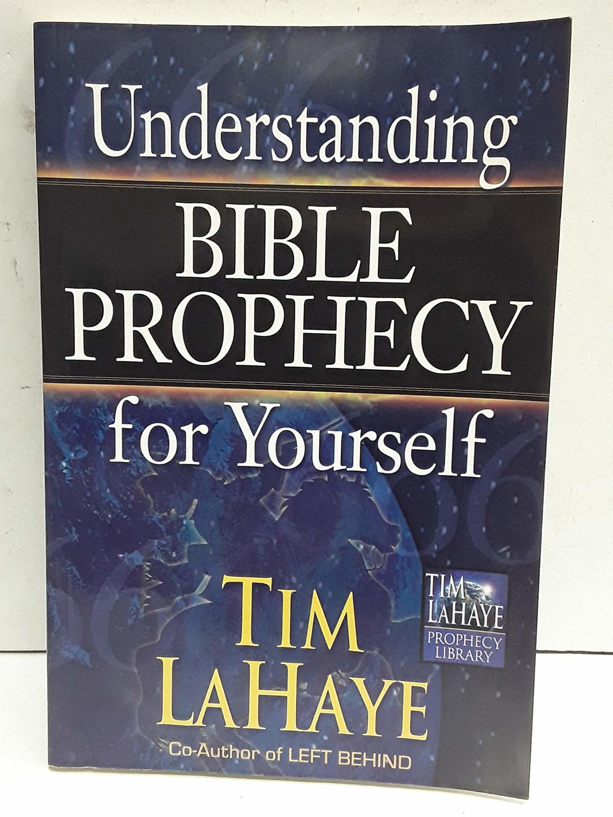 Understanding Bible Prophecy for Yourself (Tim LaHaye Prophecy Library ...