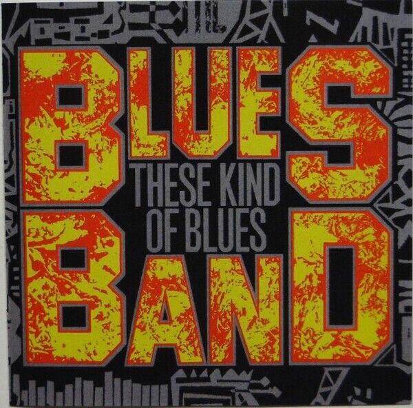 The Blues Band - These Kind of Blues - The Blues Band CD - CDs