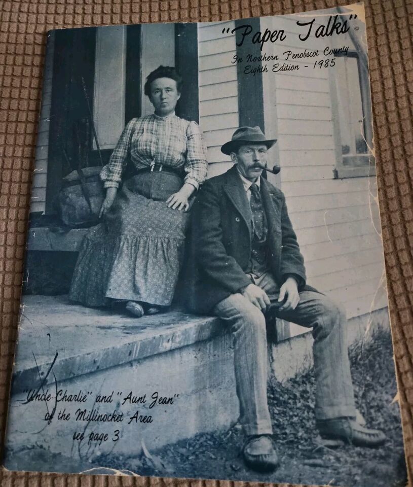 Paper Talks Magazine In Northern Penobscot County 1985 Maine History ...