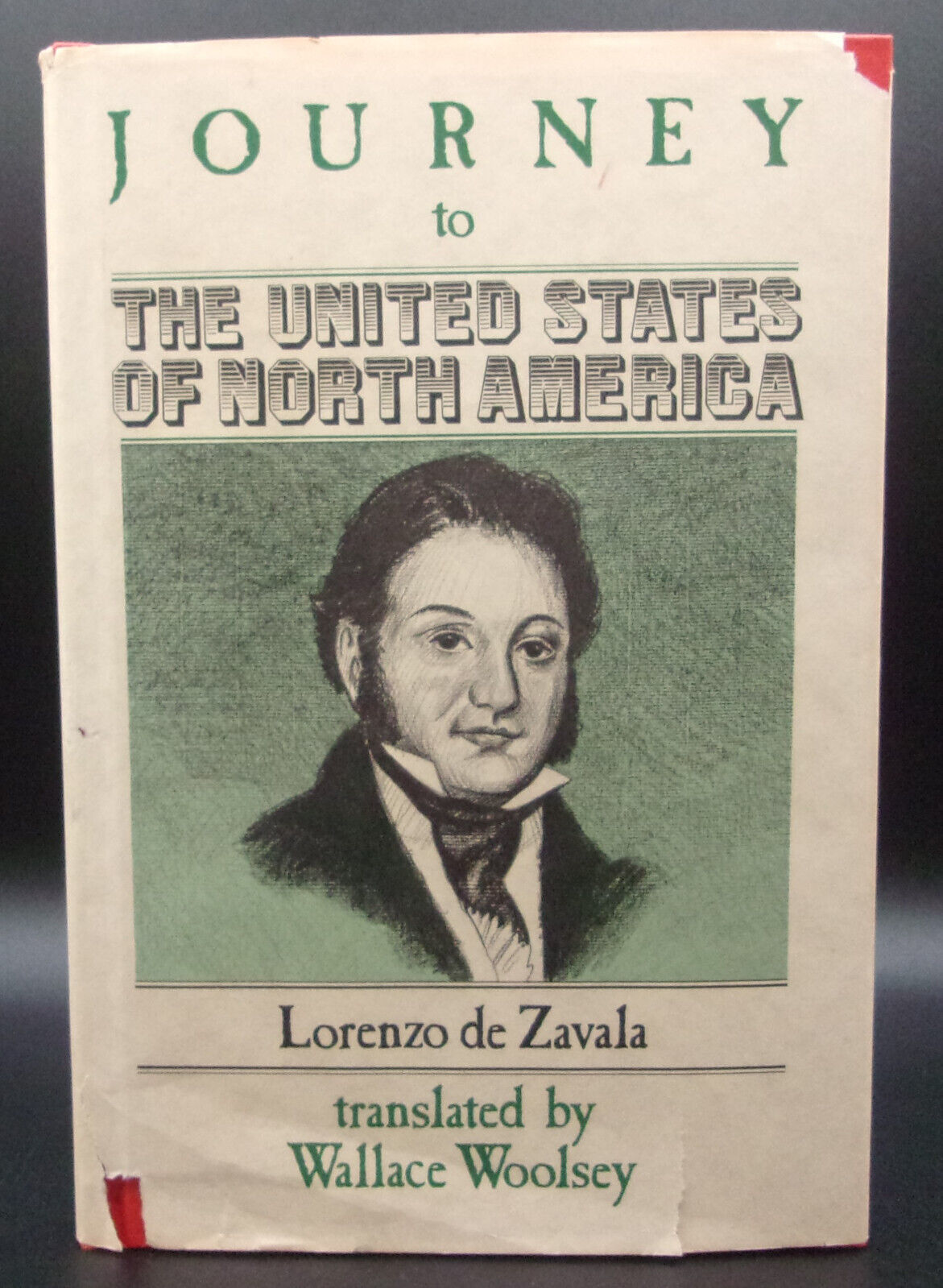 Lorenzo de Zavala JOURNEY TO THE UNITED STATES OF NORTH AMERICA First ...