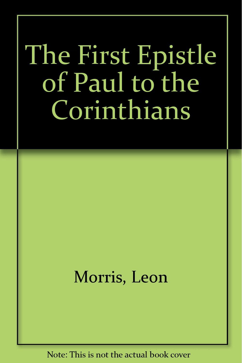 The First epistle of Paul to the Corinthians;: An introduction and ...