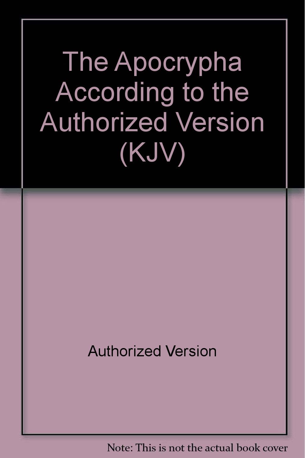 The Apocrypha According to the Authorized Version (KJV) [Hardcover ...