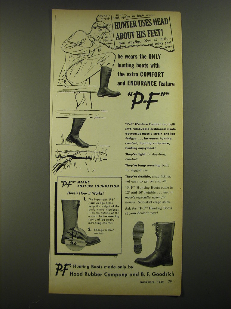 1952 Goodrich P.F Hunting Boots Ad - Hunter uses head about his feat ...
