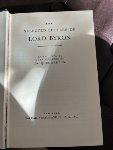 Lord Byron THE SELECTED LETTERS OF LORD BYRON 1st Edition 1st Printing ...