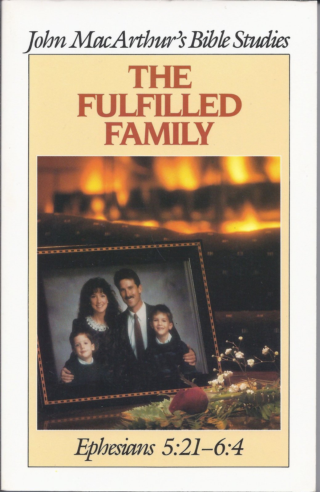 The Fulfilled Family MacArthur, John - Books