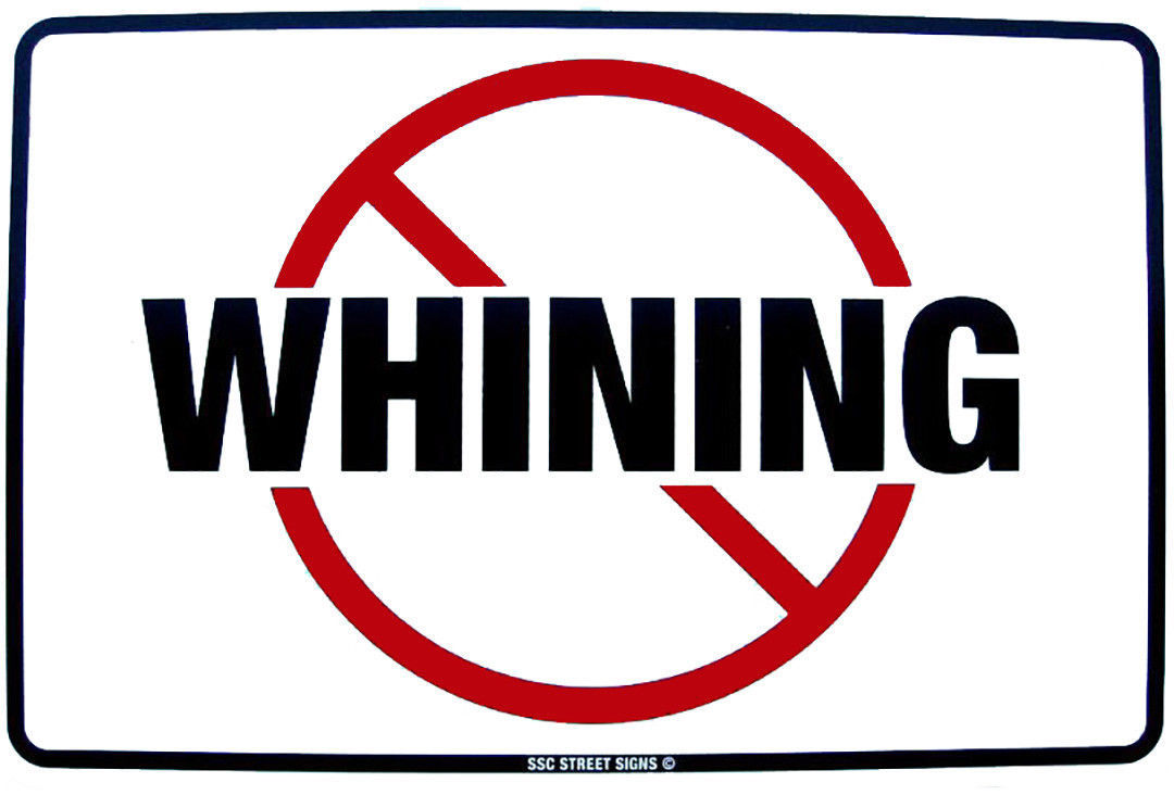 No Whining No Complaining Crying Pouting Behavior Attitude Aluminum ...