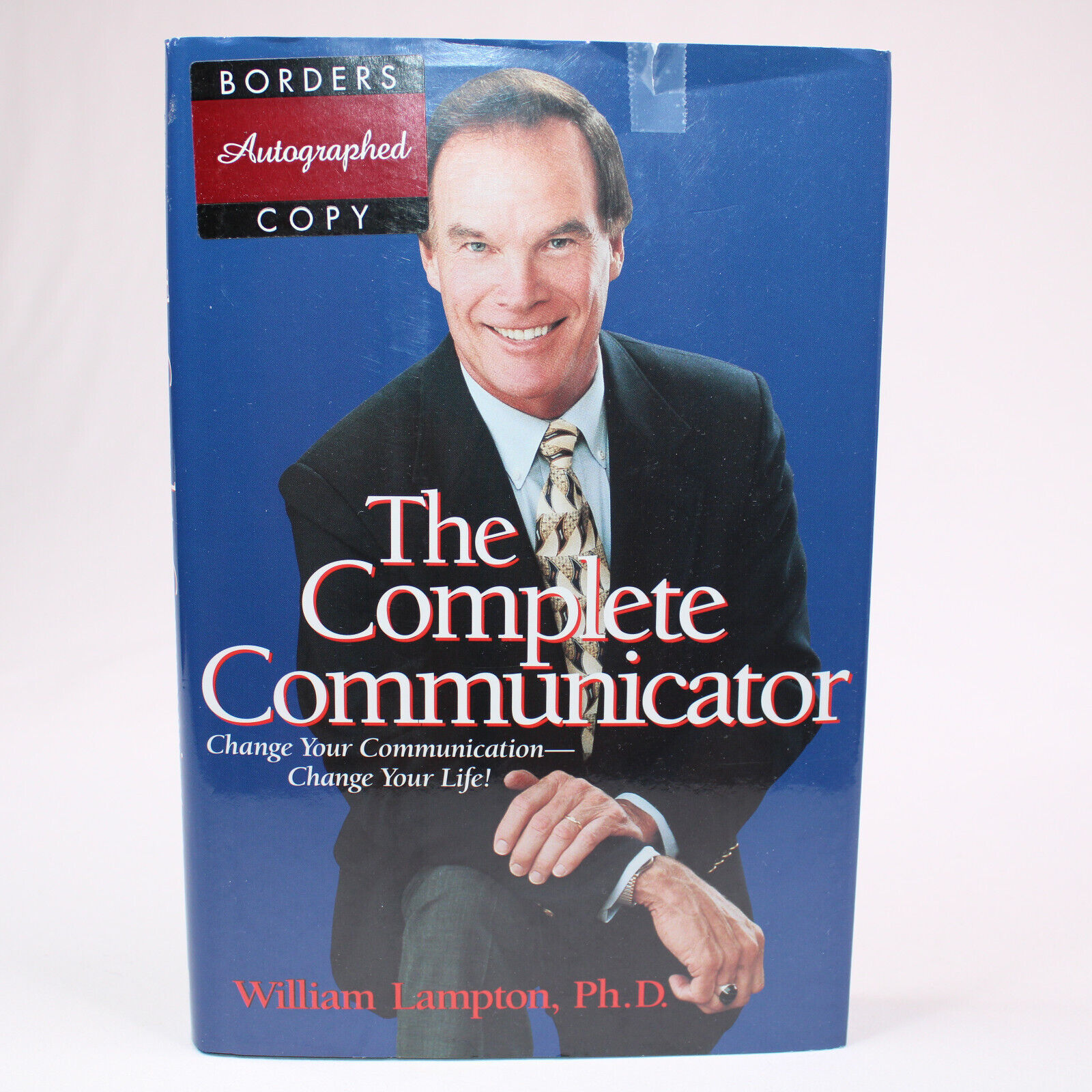 Signed The Complete Communicator Change Your Communication By William Lampton HC - Adult ...