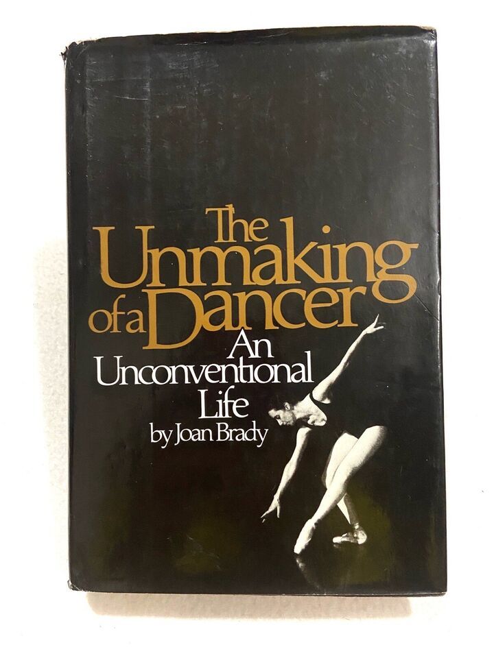 The unmaking of a dancer: An unconventional life, HC 1982 - Books
