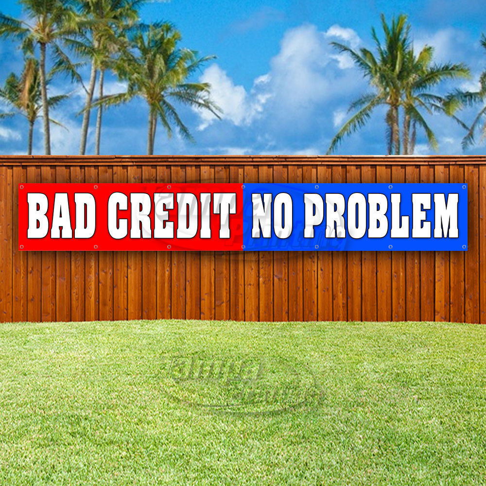 BAD CREDIT NO PROBLEM Advertising Vinyl Banner Flag Sign LARGE HUGE XXL ...