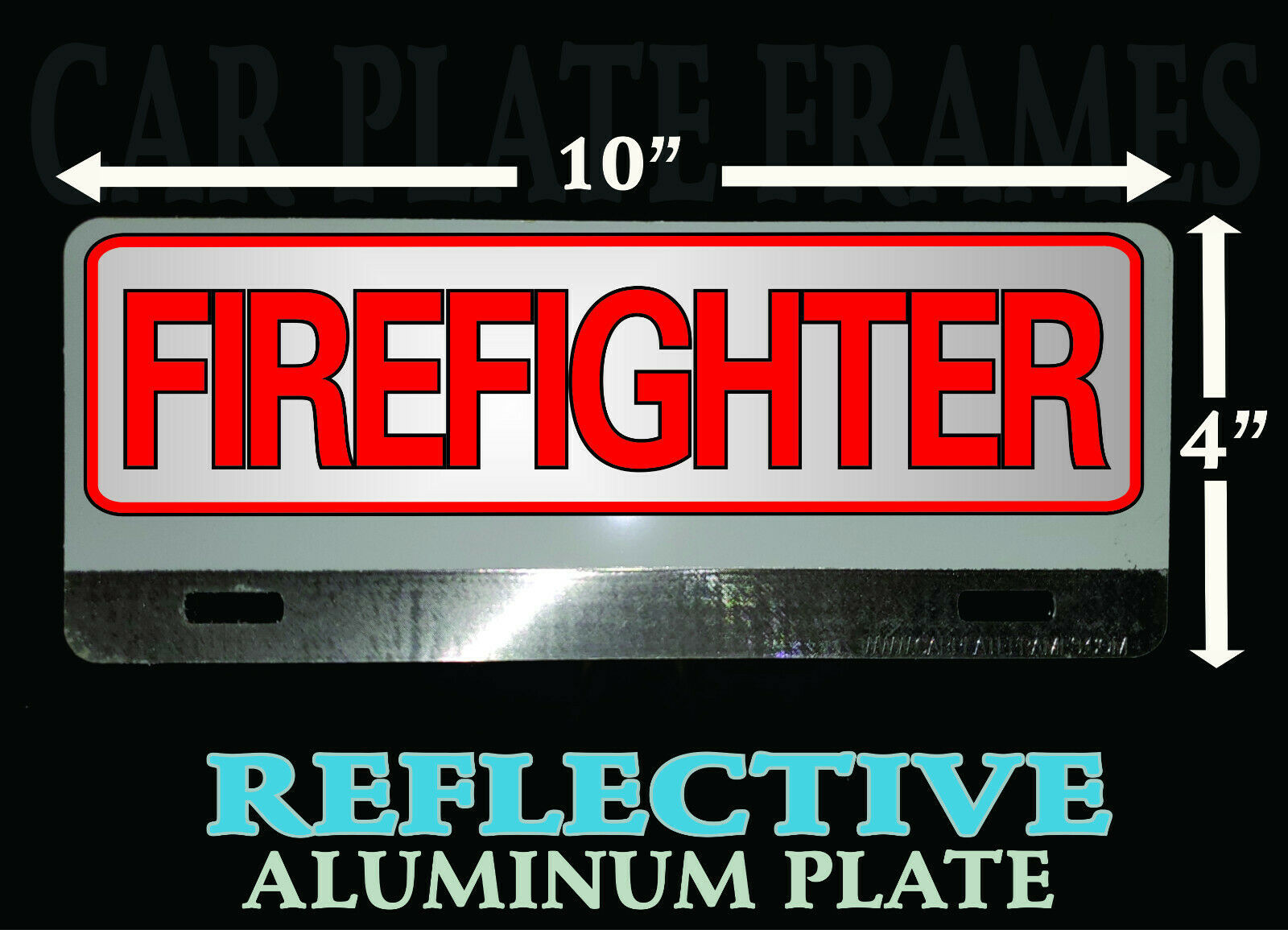 REFLECTIVE ALUMINUM METAL FIREFIGHTER License Plate Topper fire fighter ...