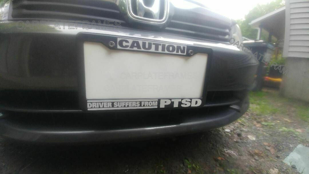 REFLECTIVE PTSD CAUTION DRIVER SUFFERS FROM License Plate Frame - Car ...