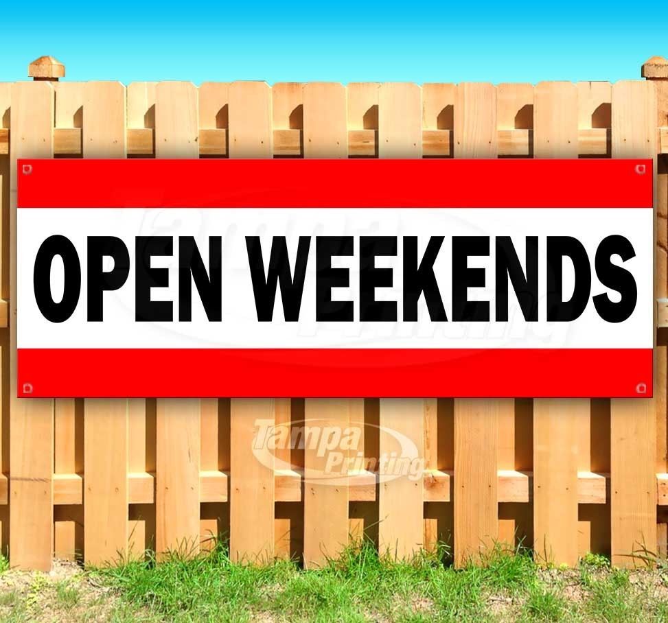 OPEN WEEKENDS Advertising Vinyl Banner Flag Sign Many Sizes OPEN ...