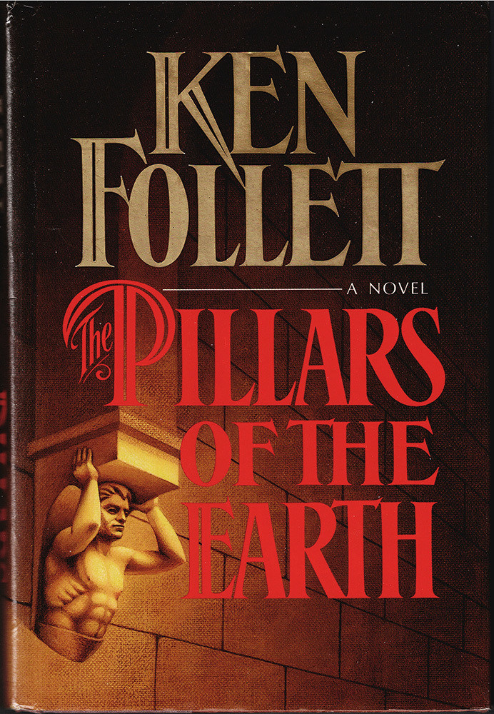 The Pillars of the Earth - Ken Follett - Hardcover DJ 1st Edition 1989 ...