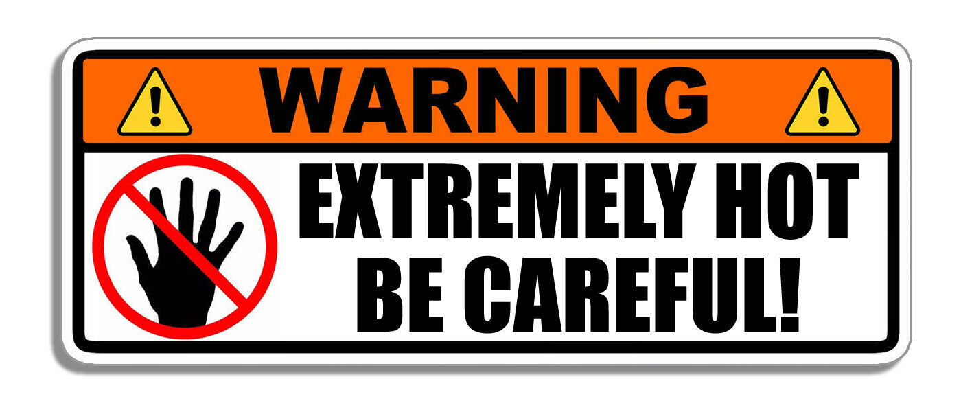 Warning Extremely Hot Be Careful Caution Safety Vinyl Label Sticker ...