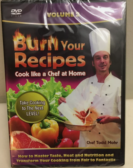Burn Your Recipes Volume 2 NEW SEALED DVD Todd Mohr Cook Like a Chef at ...