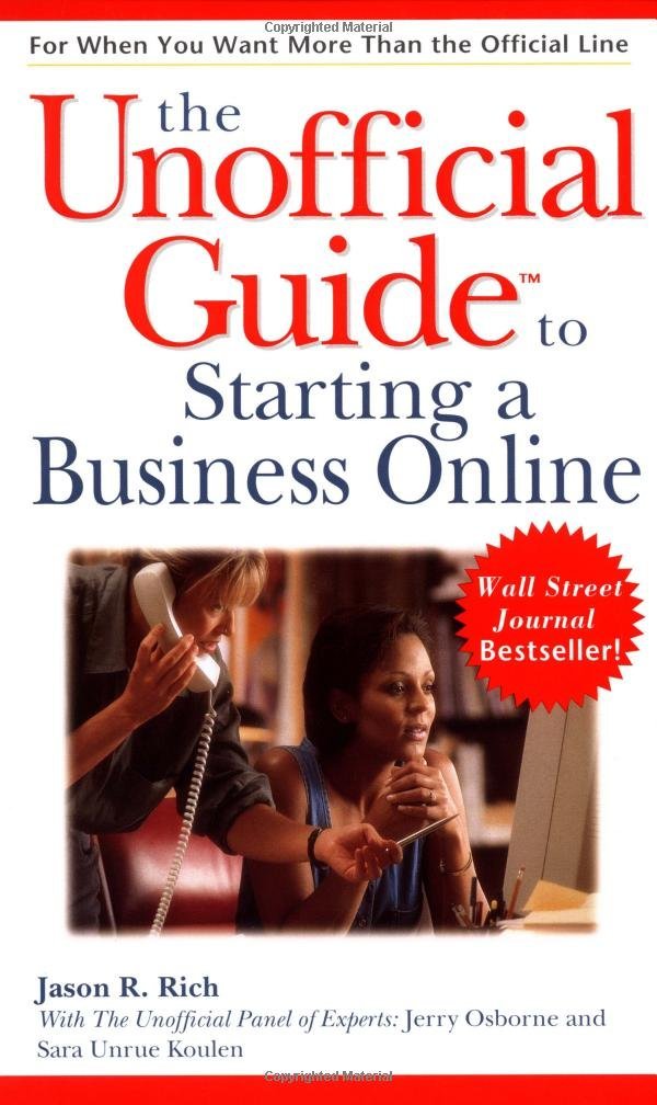 The Unofficial Guide to Starting a Business Online Rich, Jason R. and ...