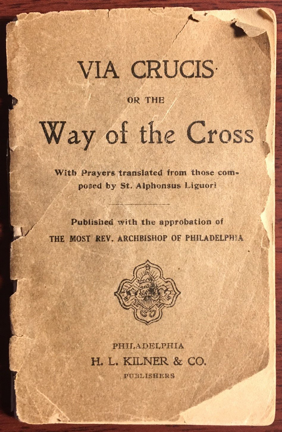 Via Crucis or the Way of the Cross [Pamphlet] Most rev Archbishop of ...