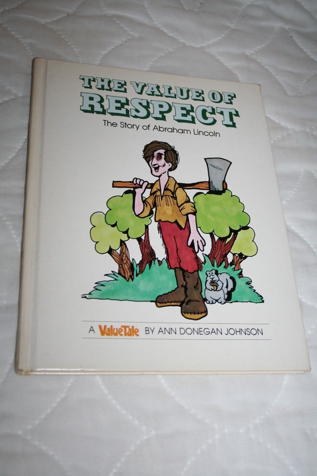 The Value of Respect, The Story of Abraham Lincoln, Ann Donegan Johnson ...
